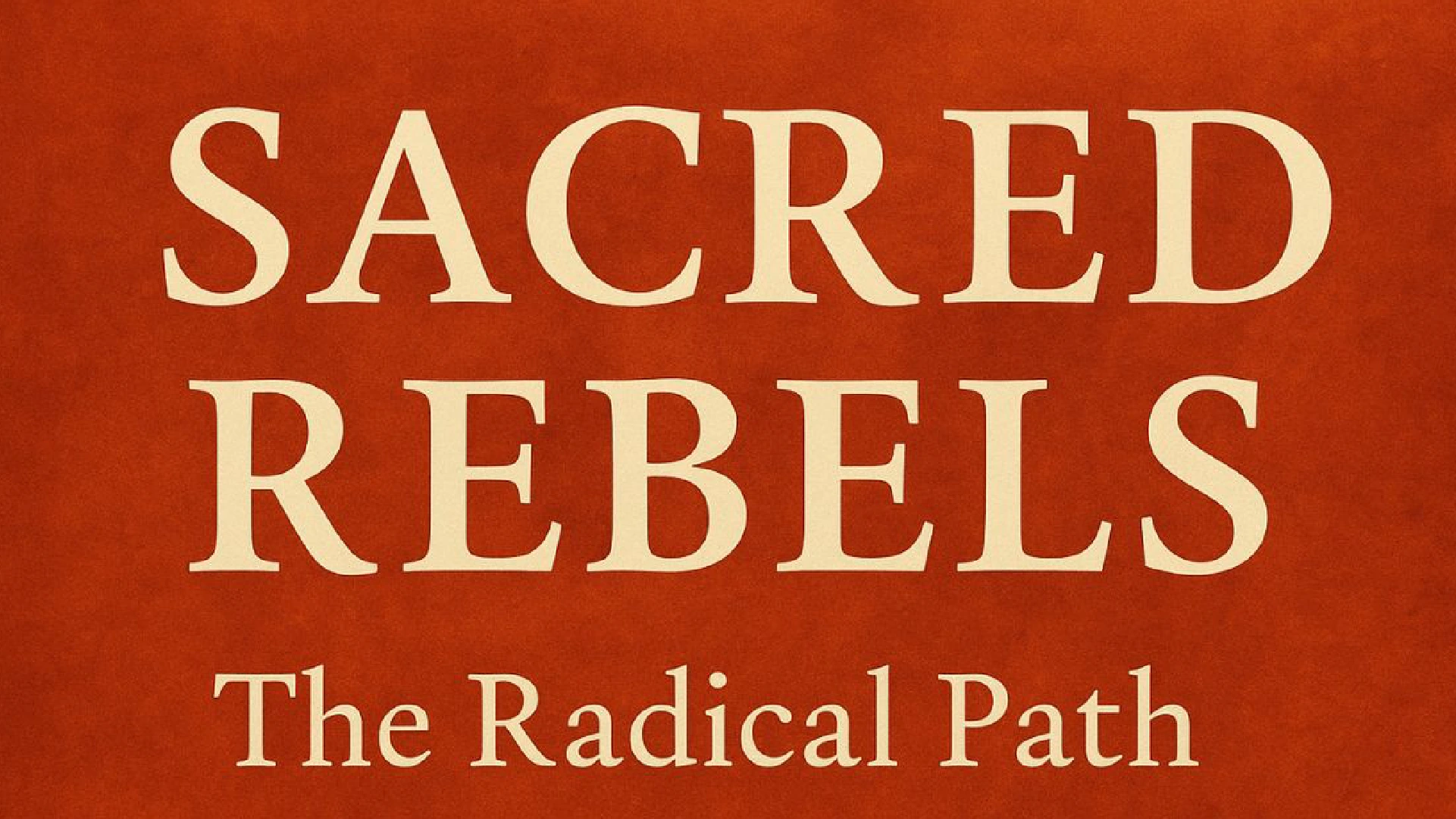 Sacred Rebels, The Radical Path of the Mahasiddhas - Karma Bhutan